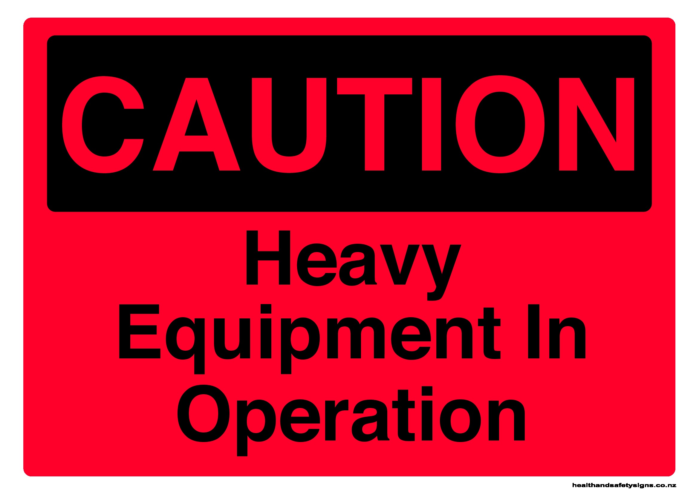 Heavy equipment in operation caution sign - DEVELOPMENT Health and ...